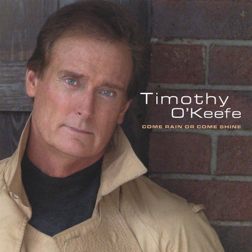 Play Come Rain Or Come Shine by Timothy O'Keefe on Amazon Music