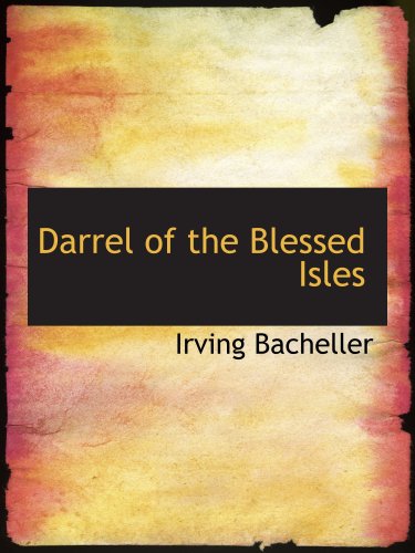 Amazon.com: Darrel of the Blessed Isles: 9780554135434: Bacheller ...