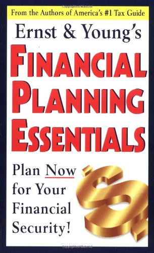 Ernst & Young's Financial Planning Essentials (ERNST AND YOUNG'S ...