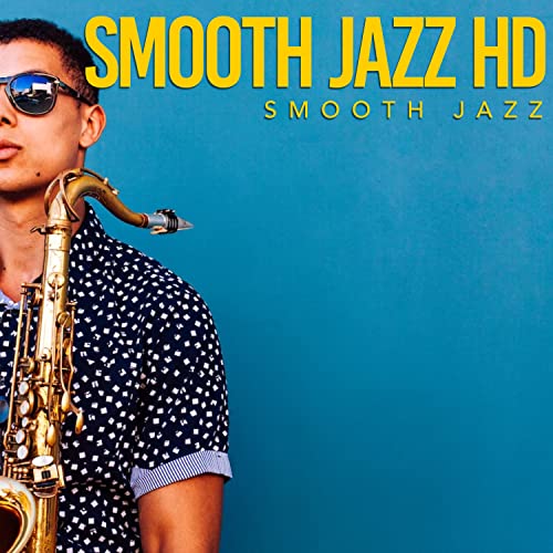 Play Smooth Jazz HD by Smooth Jazz on Amazon Music