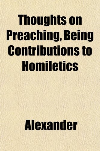 Thoughts on Preaching, Being Contributions to Homiletics : Amazon.in: Books
