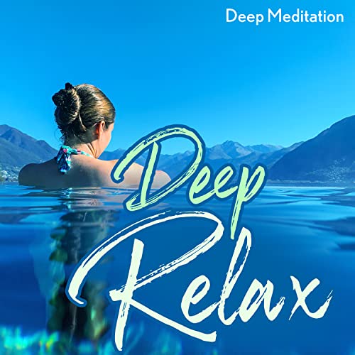 Amazon MusicでDeep meditationのDeep Relaxを再生する