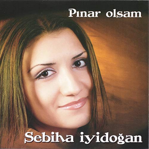 Play Pınar Olsam by Sebiha İyidoğan on Amazon Music