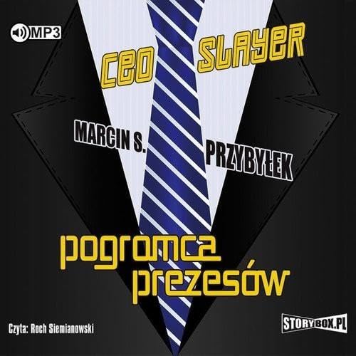 CEO Slayer. Pogromca prezesow, wydanie 2. Audiobook: Marcin Sergiusz ...