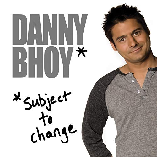 Play Subject to Change by Danny Bhoy on Amazon Music