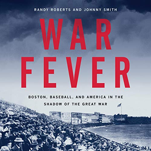 Amazon.com: War Fever: Boston, Baseball, and America in the Shadow of ...