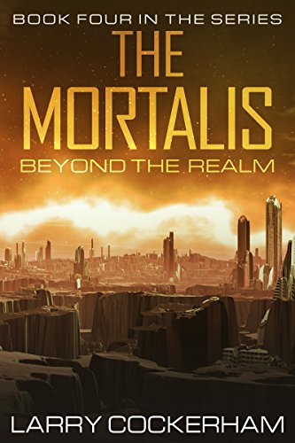 Amazon.com: The Mortalis: Beyond the Realm eBook : Cockerham, Larry ...