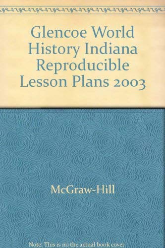 Glencoe World History Indiana Reproducible Lesson Plans 2003: McGraw ...