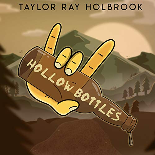 Amazon MusicでTaylor Ray HolbrookのHollow Bottlesを再生する
