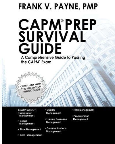 CAPM Prep Survival Guide: A Comprehensive Guide to Passing the CAPM ...
