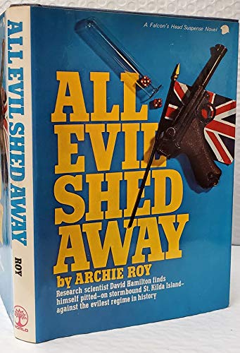 All Evil Shed Away: Archie Roy: 9780529048332: Amazon.com: Books