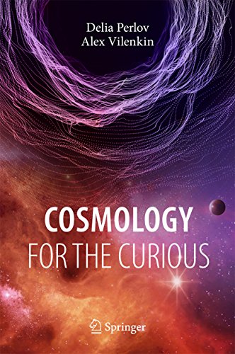 Cosmology for the Curious eBook : Perlov, Delia, Alex Vilenkin: Amazon ...