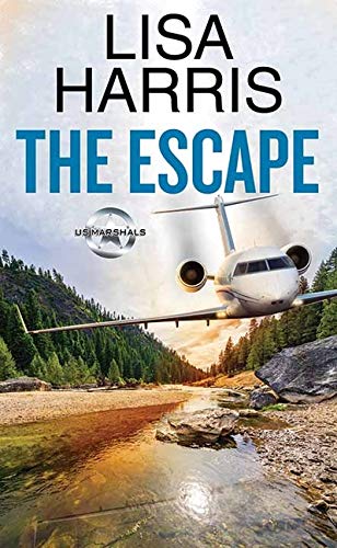 The Escape (U. S. Marshals, 1): Harris, Lisa: 9781643588384: Amazon.com ...