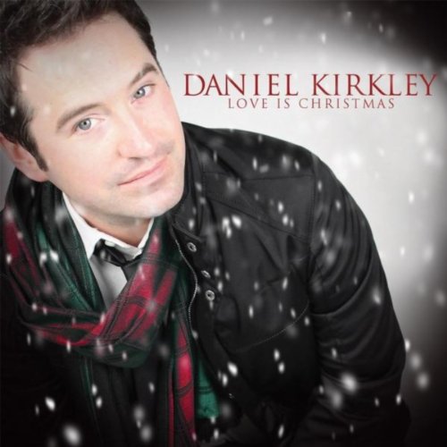 Amazon MusicでDaniel KirkleyのLove Is Christmasを再生する