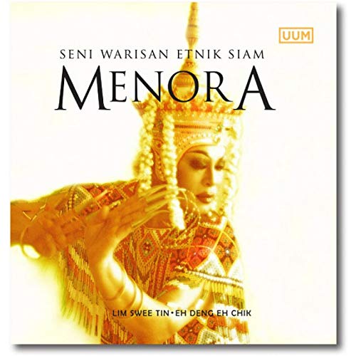 Amazon.com: MENORA: SENI WARISAN ETNIK SIAM: 9789672064480: Lim Swee ...