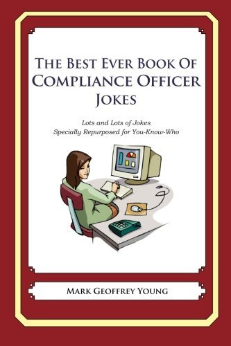 [(The Best Ever Book of Compliance Officer Jokes : Lots and Lots of ...