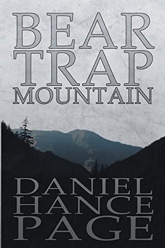 Bear Trap Mountain: Page, Daniel Hance: 9781612964355: Amazon.com: Books