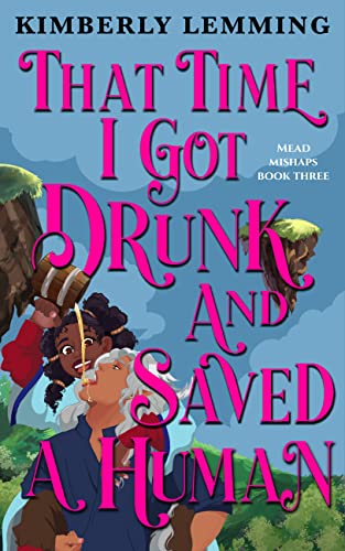 Amazon.com: That Time I Got Drunk and Saved a Human (Mead Mishaps Book ...