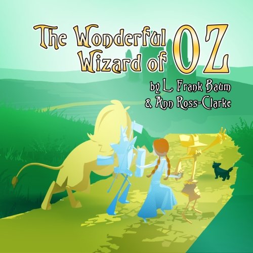 The Wonderful Wizard of Oz: Baum, L. Frank, Ross Clarke, Ann, Levine ...