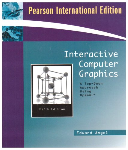 Interactive Computer Graphics: A Top-Down Approach Using OpenGL: International Edition : Angel ...