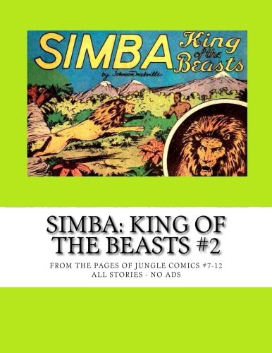 Simba: King Of The Beasts #2: From The Pages Of Jungle Comics #7-12 ...