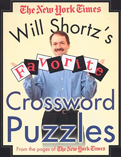 Will Shortz's Favorite Crossword Puzzles from the Pages of The New York ...