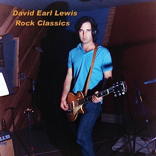 Play David Earl Lewis Rock Classics by David Earl Lewis on Amazon Music