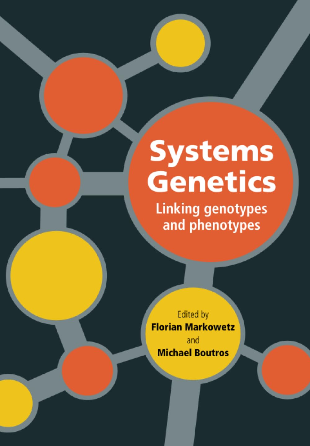 Systems Genetics: Linking Genotypes and Phenotypes (Cambridge Series in ...
