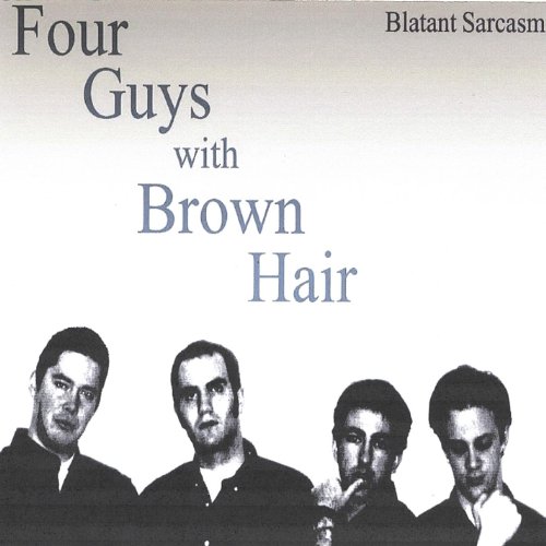 Play Blatant Sarcasm by Four Guys With Brown Hair on Amazon Music
