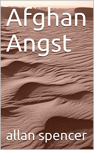 Afghan Angst (Saga of the Woden Born Book 23) eBook : spencer, allan ...
