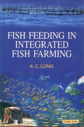 Fish Feeding in Integrated Fish Farming: LONG A. C.: 9788178849270 ...