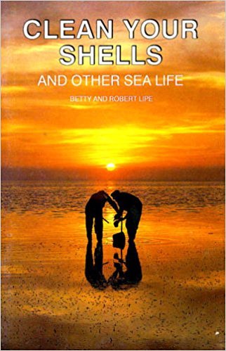 Clean Your Shells & Other Sealife: Lipe, Betty, Lipe, Robert E ...