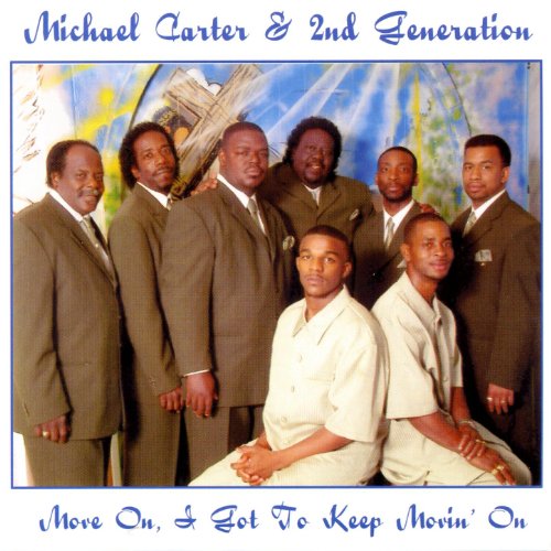 Play Move On, I Got To Keep Movin' On by Michael Carter & 2nd ...