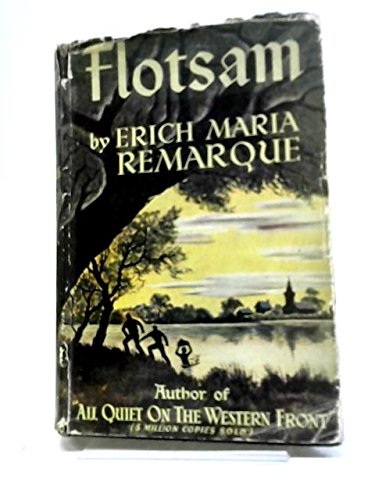 Flotsam: Erich Maria Remarque, Denver Lindley (translator): Amazon.com ...