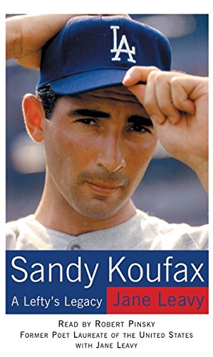 Amazon.com: Sandy Koufax: A Lefty's Legacy: 9780060091347: Leavy, Jane, Pinsky, Robert, Leavy ...