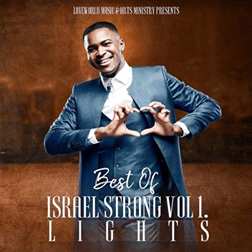 Play Best of Israel Strong, Vol. 1: Lights by Israel Strong on Amazon Music