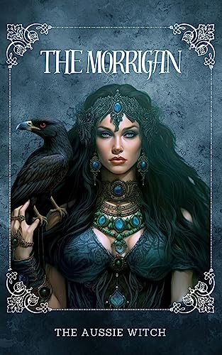 Embracing the Morrigan: A Guide to Working with the Celtic Goddess of ...