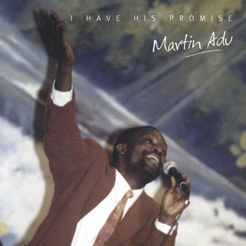 Play I have his promise by Martin Adu on Amazon Music