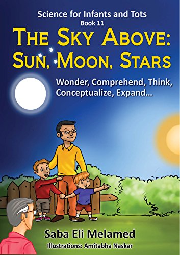 Children's book: The Sky Above: Sun, Moon, Stars: Wonder, Comprehend ...