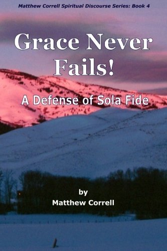 Grace Never Fails by Matthew Correll (2010-12-12): Matthew Correll ...