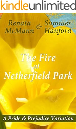 Amazon.com: The Fire at Netherfield Park: A Pride and Prejudice Variation eBook : McMann, Renata ...