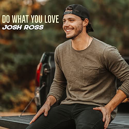 Amazon.com: Do What You Love : Josh Ross: Digital Music