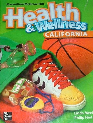 Health & Wellness Grade 6 California Edition: Linda B. Meeks ...