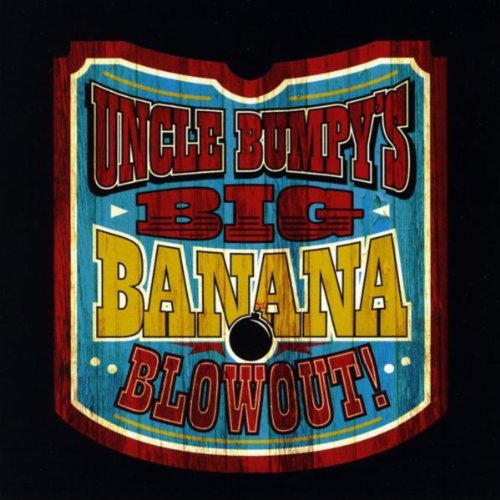 Amazon.com: Uncle Bumpy's Big Banana Blowout! [Explicit] : Brett ...