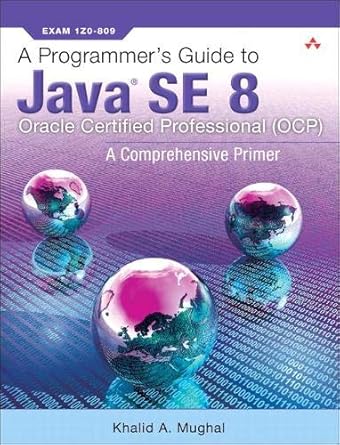 A Programmer's Guide to Java SE 8 Oracle Certified Professional (OCP ...