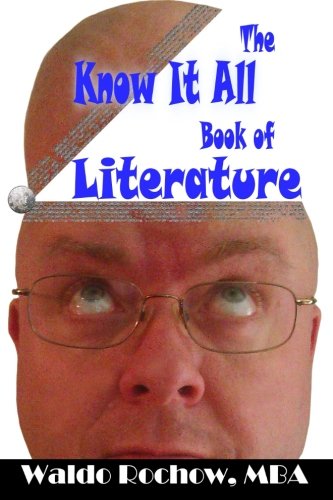 The Know It All Book of Literature (The Know It All Books): Rochow ...