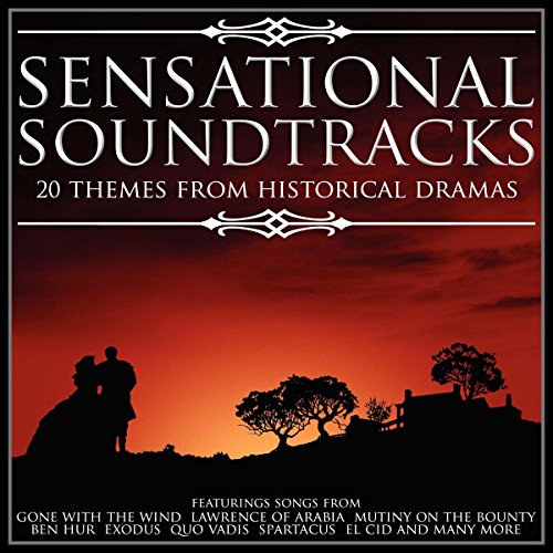Amazon.com: Sensational Soundtracks- 20 Themes From Historical Epics ...