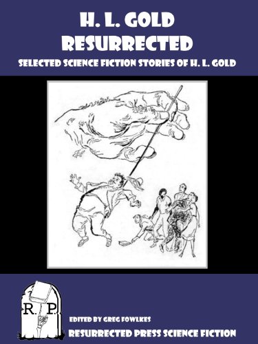 Amazon.com: H. L. Gold Resurrected: Selected Science Fiction Stories of ...