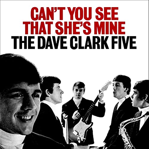 Can't You See That She's Mine / Because by The Dave Clark Five on ...