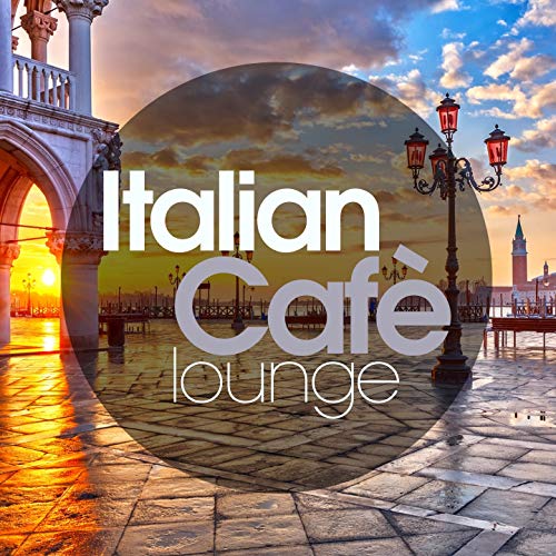 Play Italian Cafe' Lounge by VARIOUS ARTISTS on Amazon Music